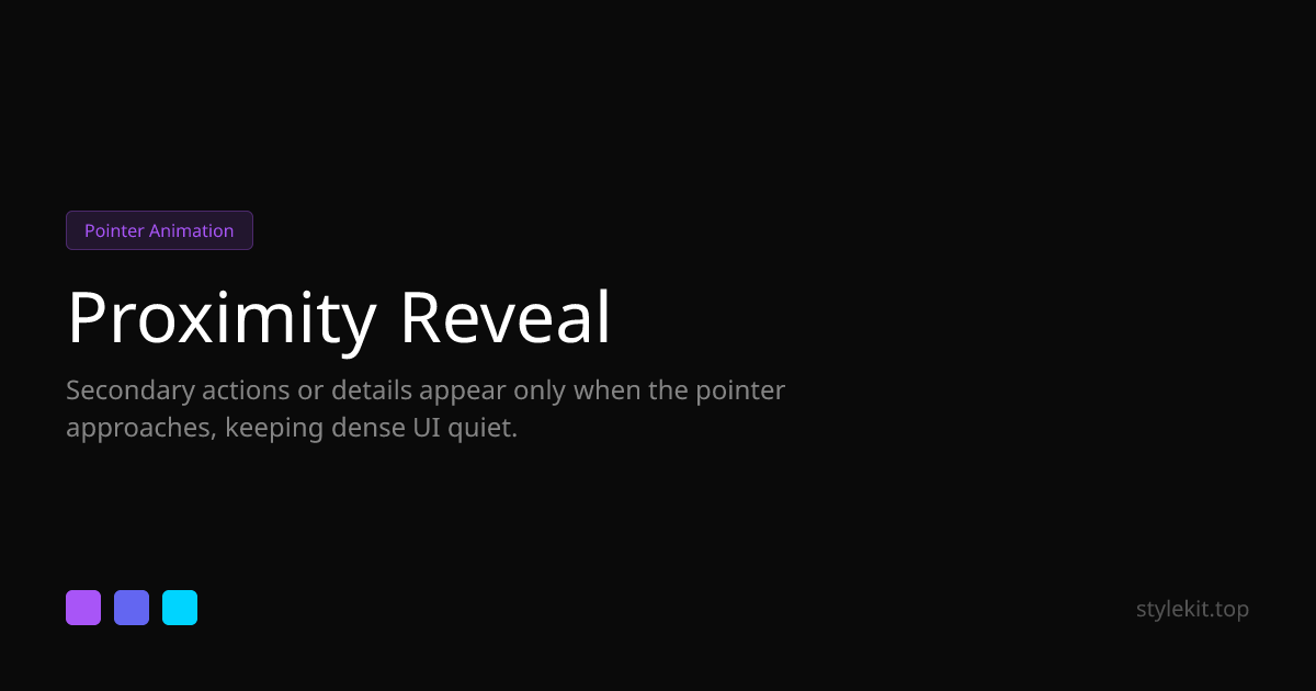 Proximity Reveal - Animation Pattern | StyleKit